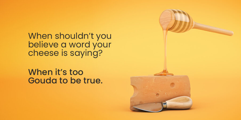 54 Cheese Jokes That Are Too Gouda Not to Like Them
